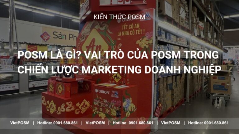 POSM là gì? 13 loại POSM phổ biến trong quảng cáo hiện nay